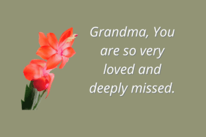 Sympathy Messages for Loss of Grandmother - In Loving Memory